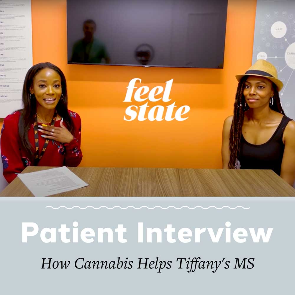 Patient Interview: How Cannabis Helps Tiffany's MS • Feel State ...
