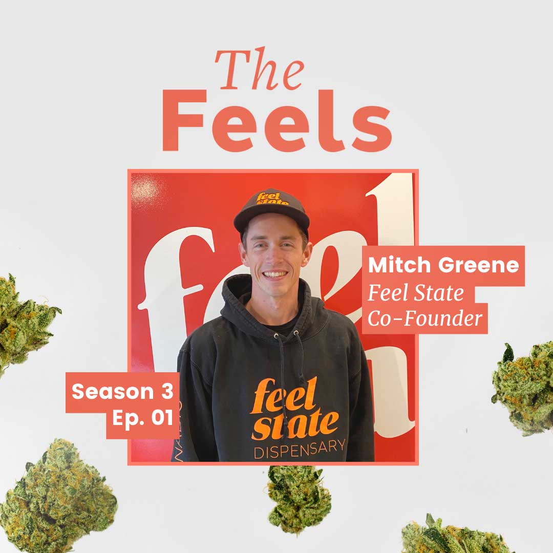 The Feels S3 Ep. 1: Building A Dispensary For Everyone With Mitch ...